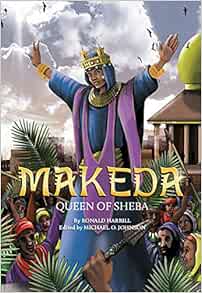 Makeda: Queen of Sheba: Harrill, Ronald: 9780988308220: Amazon.com: Books