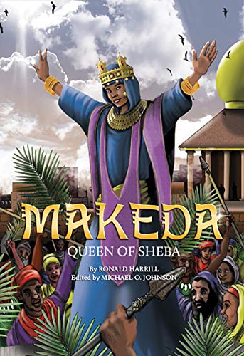 Makeda: Queen of Sheba: Harrill, Ronald: 9780988308220: Amazon.com: Books
