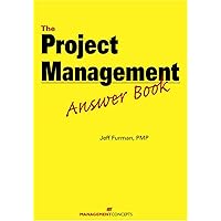 The Project Management Answer Book: Jeff Furman, PMP: 9781567262971 ...