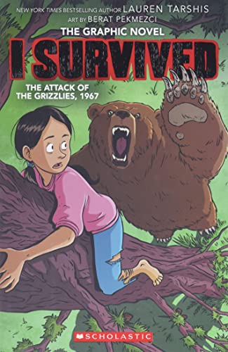 I Survived the Attack of the Grizzlies, 1967: A Graphic Novel (I ...