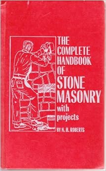 The complete handbook of stone masonry, with projects: Roberts, Nadine ...