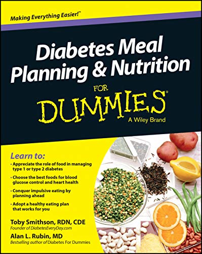 Diabetes Meal Planning and Nutrition For Dummies: Smithson, Toby, Rubin ...