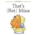 That's Not Mine (You Are Not Small): Kang, Anna, Weyant, Christopher ...