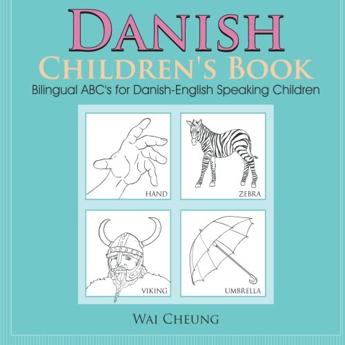 Danish Children's Book: Bilingual ABC's for Danish-English Speaking ...