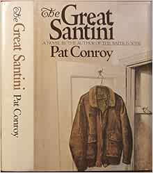 The Great Santini: Conroy, Pat: 9780937036006: Amazon.com: Books