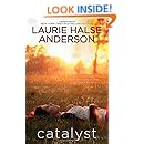 Amazon.com: Catalyst (9780142400012): Laurie Halse Anderson: Books