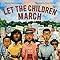 Let the Children March: Clark-Robinson, Monica, Morrison, Frank ...