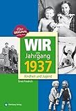 Aufgewachsen in der DDR - Wir vom Jahrgang 1937 - Kindheit und Jugend ...