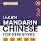 Learn Mandarin Chinese for Beginners: A Step Step-by -Step Guide to ...
