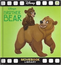 Brother Bear (Disney Moviebook Library, Vol. 15): Disney: 9781579732226 ...