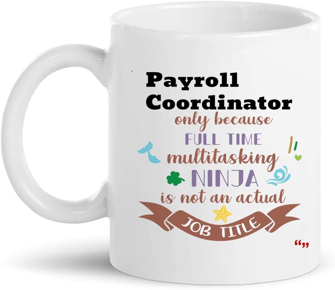 Amazon.com: Best Payroll Coordinator Mug 11Oz Coffee Cup - Payroll ...