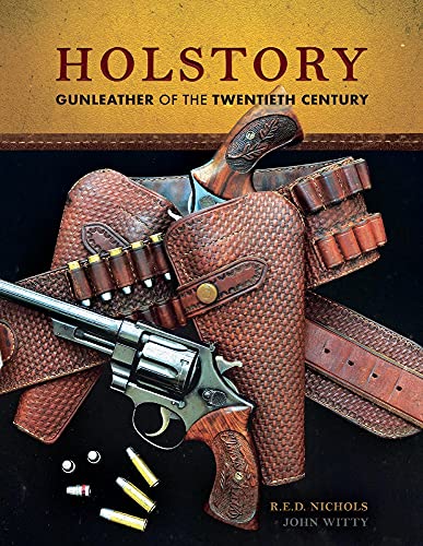 Amazon.com: Holstory: Gunleather of the Twentieth Century ...