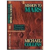 Mission to Mars: My Vision for Space Exploration: David, Leonard ...