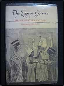 The Egypt Game: Zilpha Keatley Snyder, Alton Raible: 9780689702976 ...