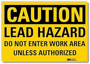 "Caution - Lead Hazard, Do Not Enter Unless Authorized" Label By ...
