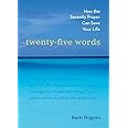 Twenty-Five Words: How The Serenity Prayer Can Save Your Life: Rogers ...