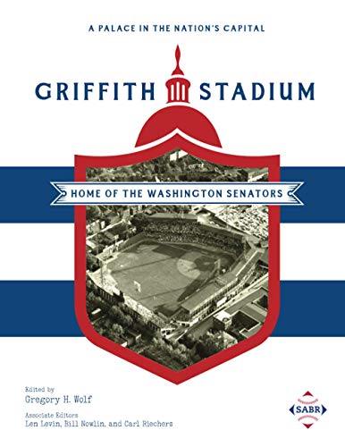 A Palace in the Nation’s Capital: Griffith Stadium, Home of the ...