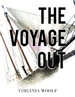The Voyage Out (Annotated) - Kindle edition by Virginia Woolf. Romance ...