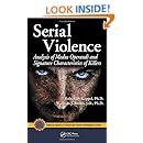 Serial Violence: Analysis of Modus Operandi and Signature ...