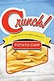 Crunch!: A History of the Great American Potato Chip: Dirk Burhans: 9780299227708: Amazon.com: Books