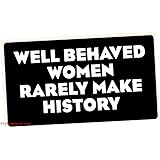 Amazon.com: Treasure Gurus Well Behaved Women Rarely Make History ...