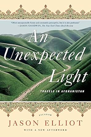 Amazon.com: An Unexpected Light: Travels in Afghanistan eBook: Jason ...