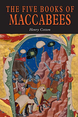 The Five Books of Maccabees in English: Cotton, Henry: 9781684225156 ...