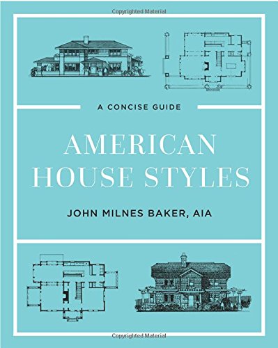 American House Styles: A Concise Guide (Second edition) - Harvard Book ...