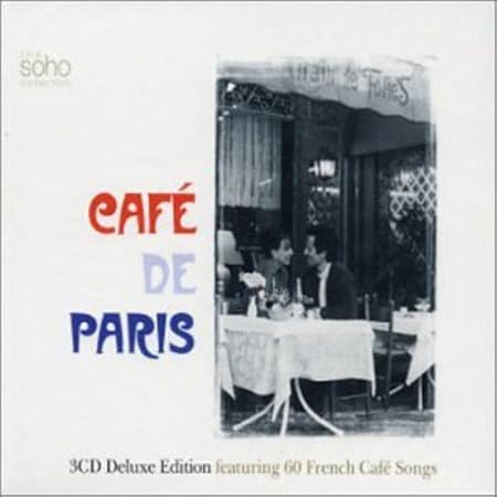 Cafe de Paris: 60 Classic French Cafe Songs - Various Artists