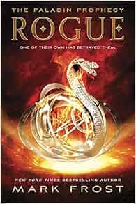 Amazon.com: Rogue: The Paladin Prophecy Book 3 (9780375870477): Mark ...