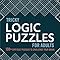 Tricky Logic Puzzles for Adults: 130+ Difficult Puzzles to Challenge ...