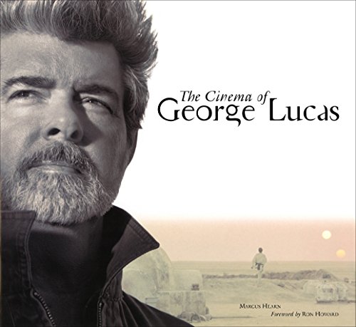 The Cinema of George Lucas: Marcus Hearn, Ron Howard: 9780810949683 ...