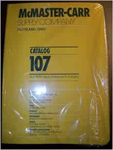 McMaster-Carr Supply Company Catalog 107 (107): McMaster-Carr Supply ...
