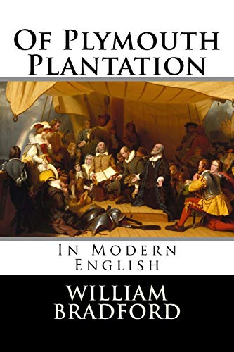 Of Plymouth Plantation: In Modern English: Bradford, William ...