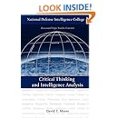 Critical Thinking and Intelligence Analysis (Second Edition): David T. Moore, National Defense ...