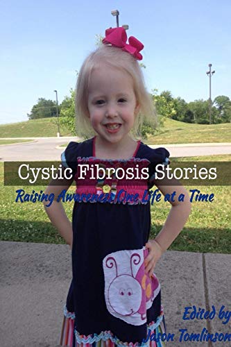 Cystic Fibrosis Stories: Raising Awareness One Life at a Time ...