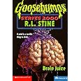 Brain Juice (Goosebumps Series 2000, No 12): Stine, R.L.: 9780590767842 ...