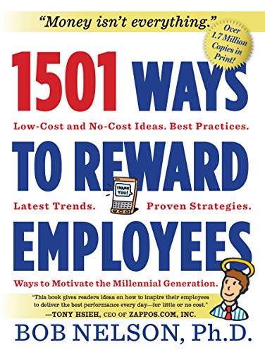 1501 Ways to Reward Employees: Nelson PhD, Bob B.: 9780761168782 ...