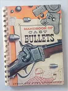 Handbook of Cast Bullets: Lyman Gun Sight Corporation: Amazon.com: Books