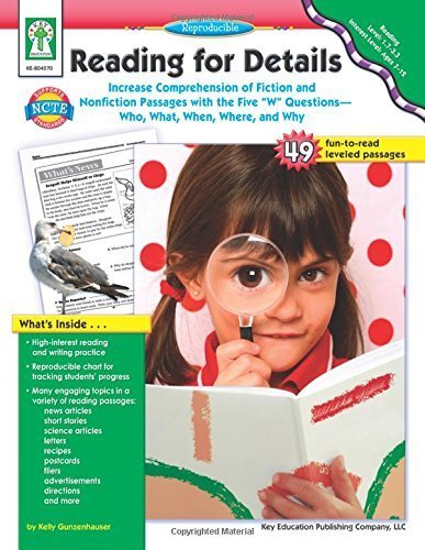 Reading for Details: Increase Comprehension of Fiction and Nonfiction Passages with the Five ?W ...
