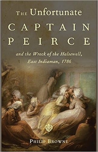‘The Unfortunate Captain Peirce and the Wreck of the Halsewell, East ...