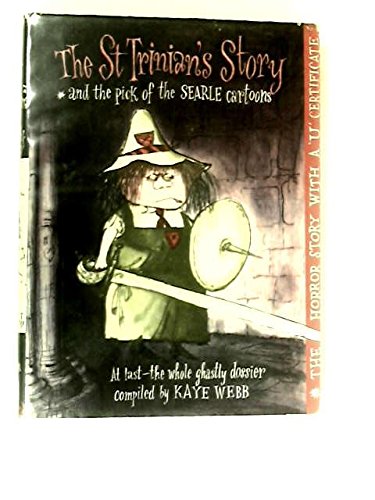 The St Trinian's Story *and the pick of the Searle cartoons: Kaye Webb ...