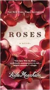 Amazon.com: Roses (9780446583831): Leila Meacham: Books