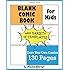 Blank Comic Book For Kids : Create Your Own Comics With This Comic Book ...