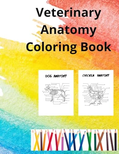 Veterinary Anatomy Coloring Book: Explore the Wonders of Animal Anatomy ...