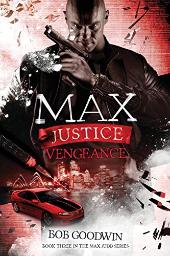 Amazon.com: Max Justice: Vengeance: A Tale of Death, Drugs & Deception ...