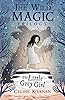Begone the Raggedy Witches (The Wild Magic Trilogy, Book One) - Kindle ...