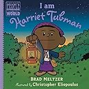 I am Harriet Tubman (Ordinary People Change the World): Brad Meltzer ...