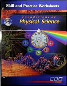 Skill and Practice Worksheets (Foundations of Physical Science): CPO ...