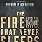 The Fire That Never Sleeps Keys To Sustaining Personal Revival